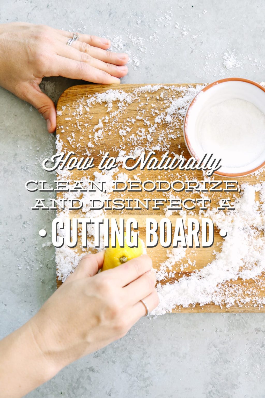 How to Naturally Clean, Deodorize, and Disinfect a Cutting Board - Live ...