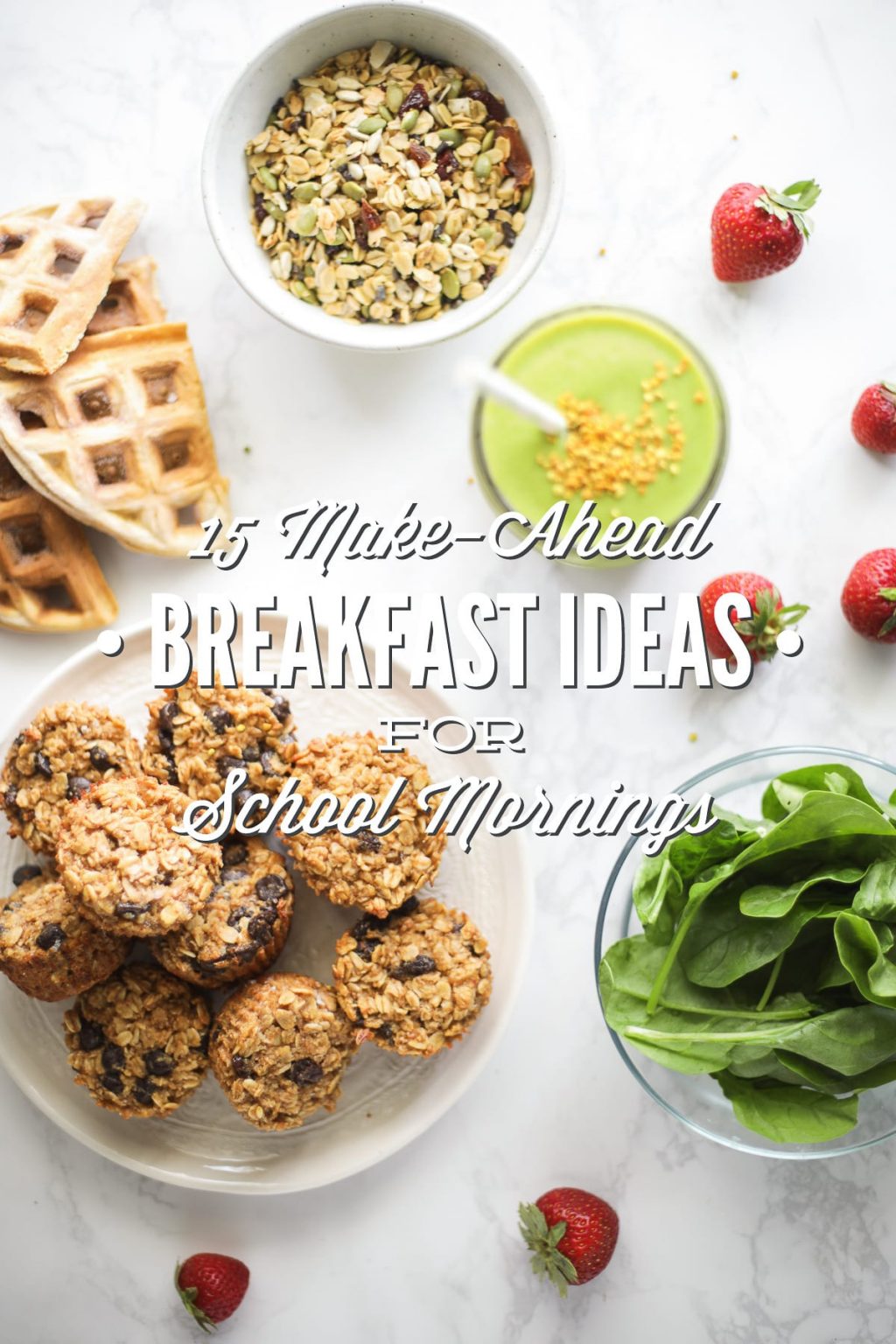 15 (Real Food) Make-Ahead Breakfast Ideas For School Mornings (with ...